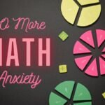10 Ways to Overcome Math Anxiety