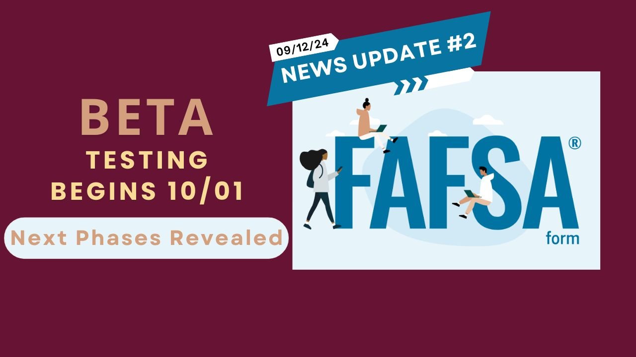 FAFSA 2025-26 Beta Testing - Update #2